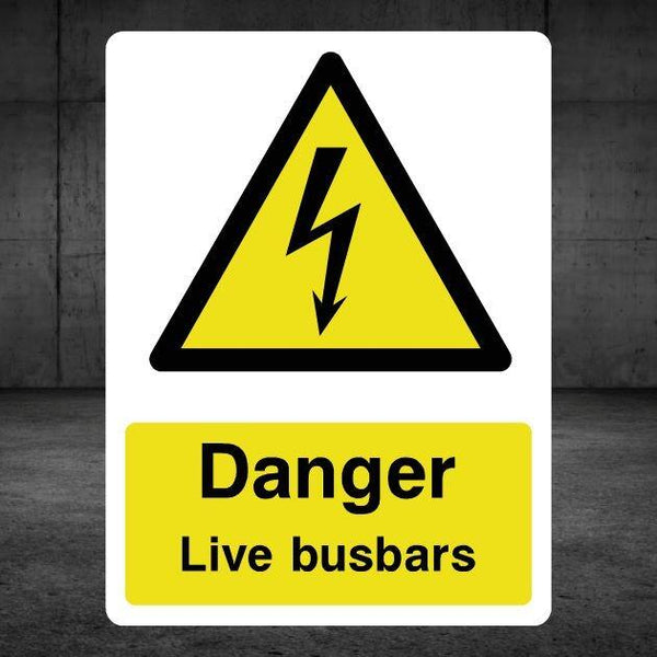 Danger Live Busbars Electrical Sign - Safety Compliance – The Safety ...