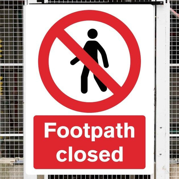 Footpath Closed Sign – Access & No Entry Safety Sign UK – The Safety ...