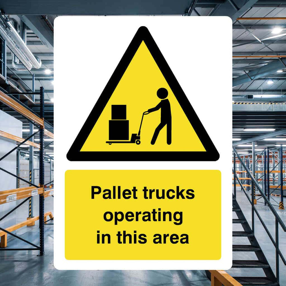 Pallet Trucks Operating Sign – Safety Hazard Warning UK – The Safety ...